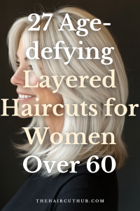 25+ Stunning Layered Haircuts for Women Over 60 2025 – The Haircut Hub